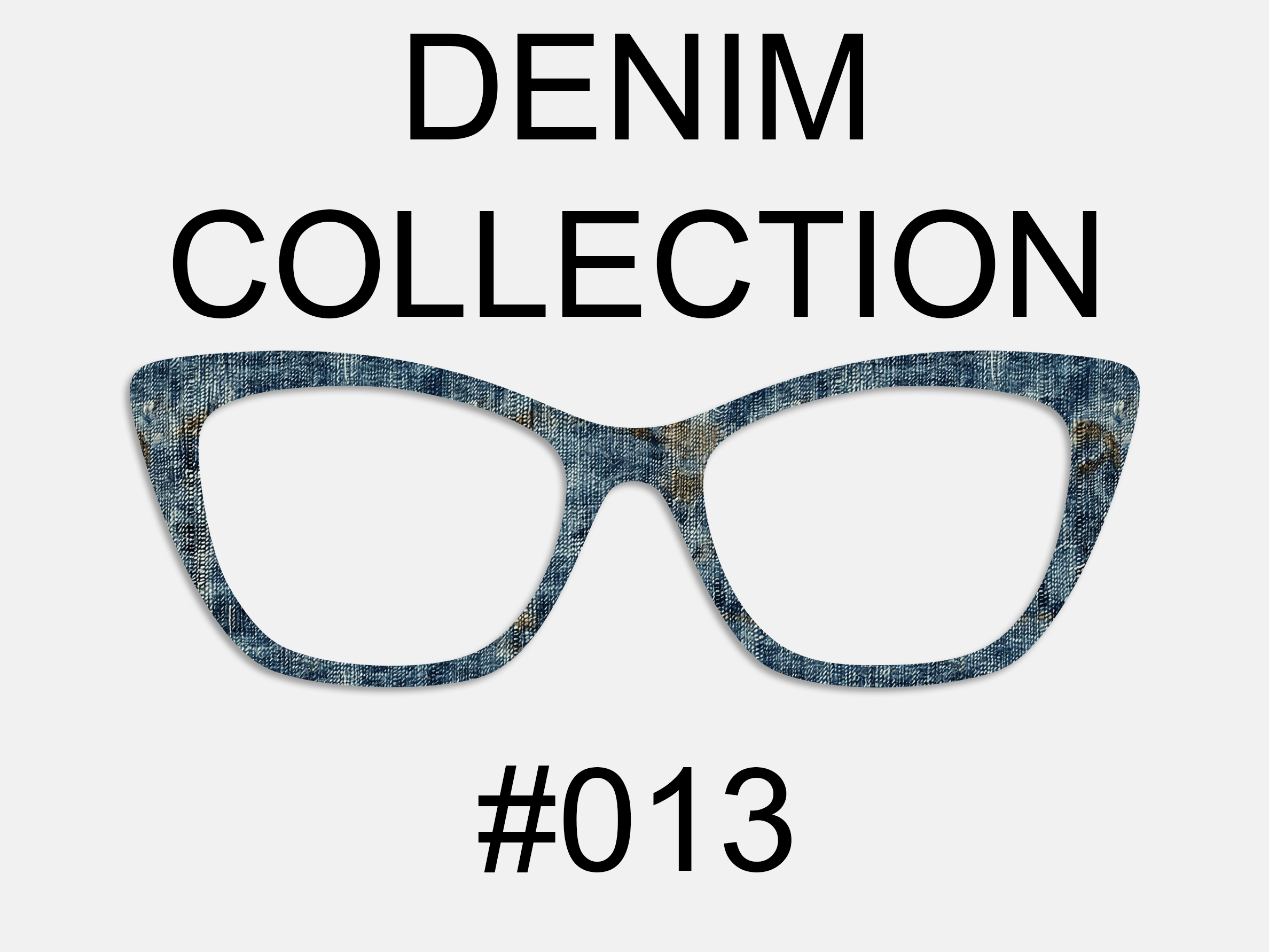 Denim Collection #013 – Tasha's Top Frames Inc