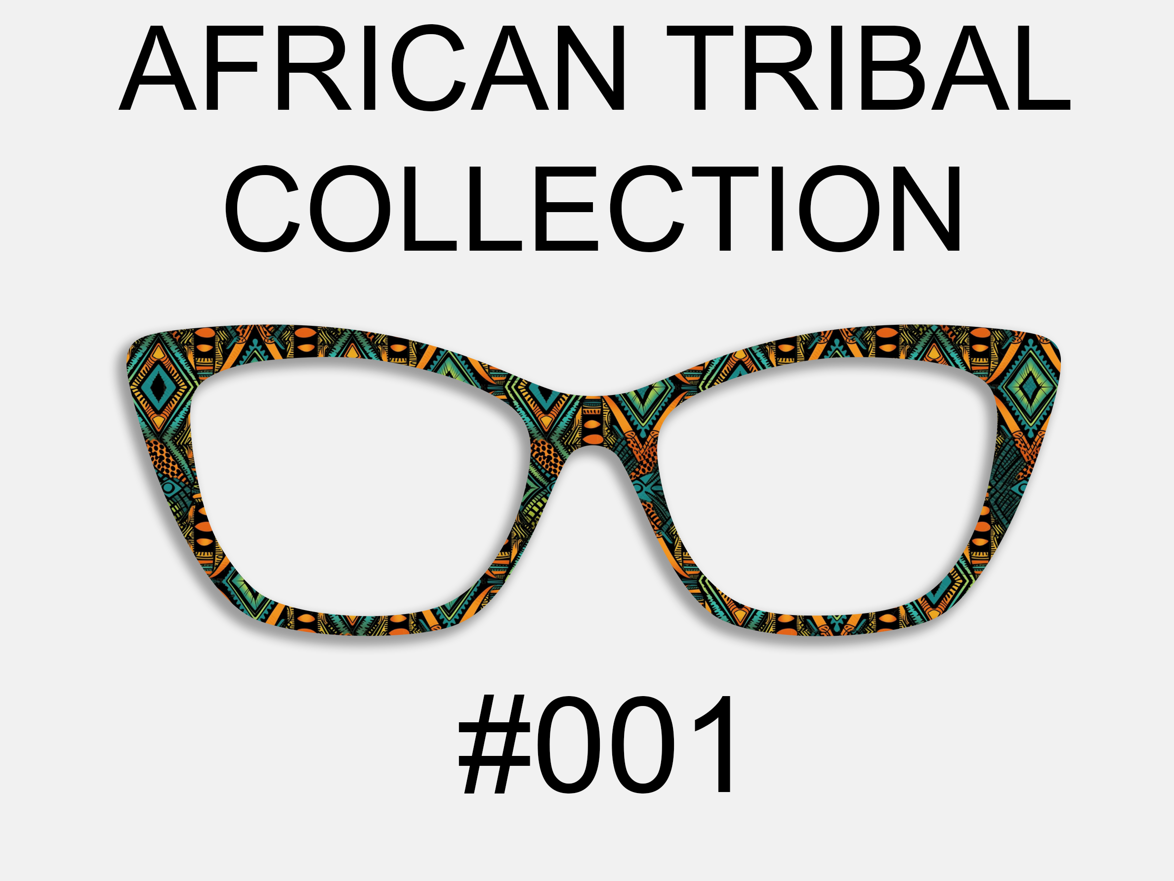 African Tribal Collection #001 – Tasha's Top Frames Inc