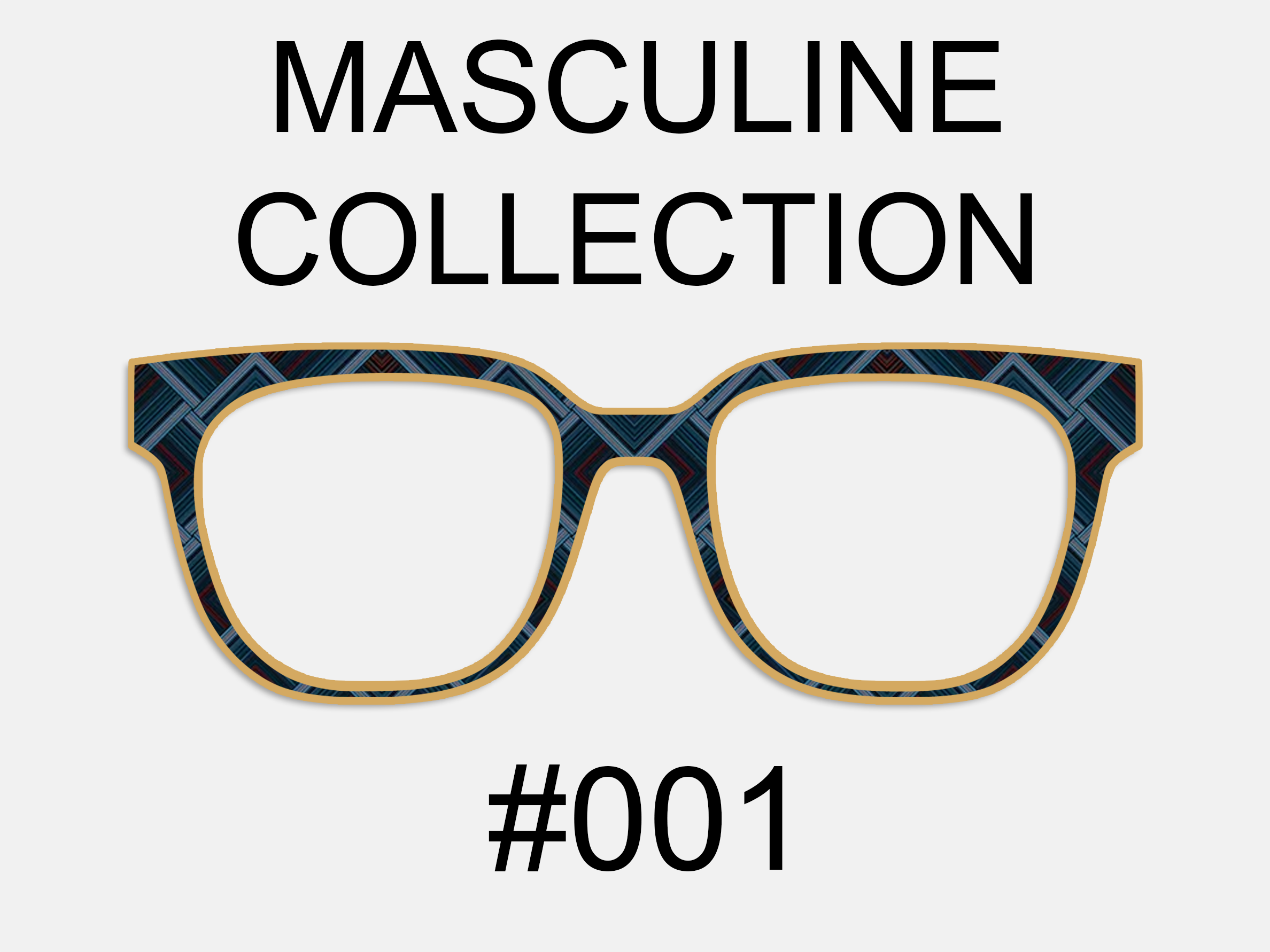Masculine Collection #001 – Tasha's Top Frames Inc
