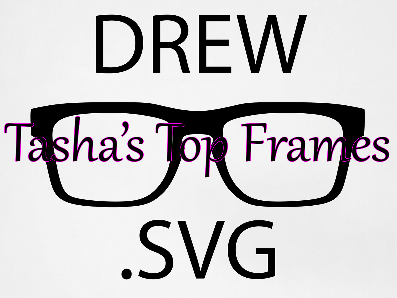 Drew .SVG File (For use with Cricut or other cutting machines) – Tasha ...