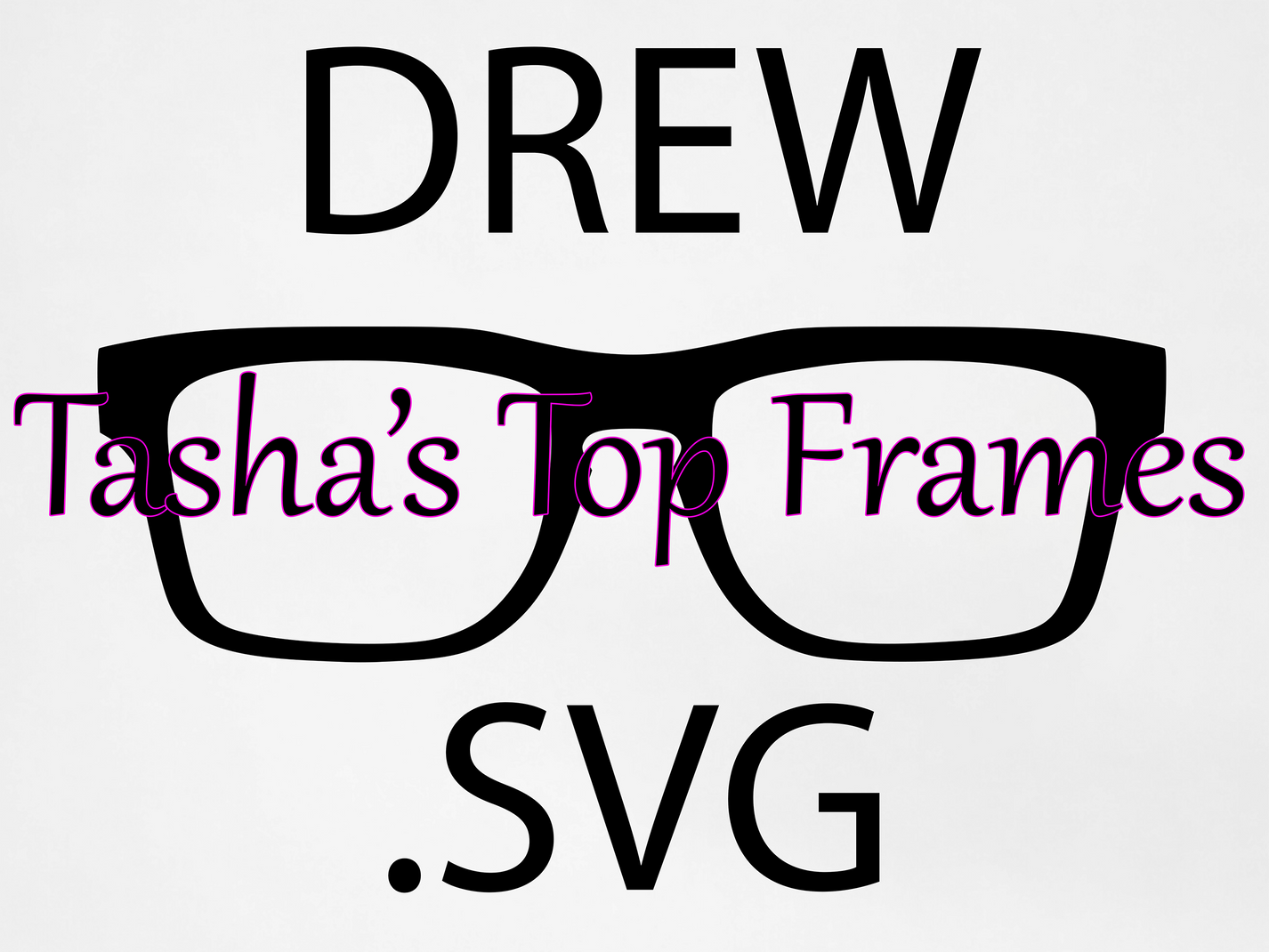 Drew .SVG File (For use with Cricut or other cutting machines) – Tasha ...